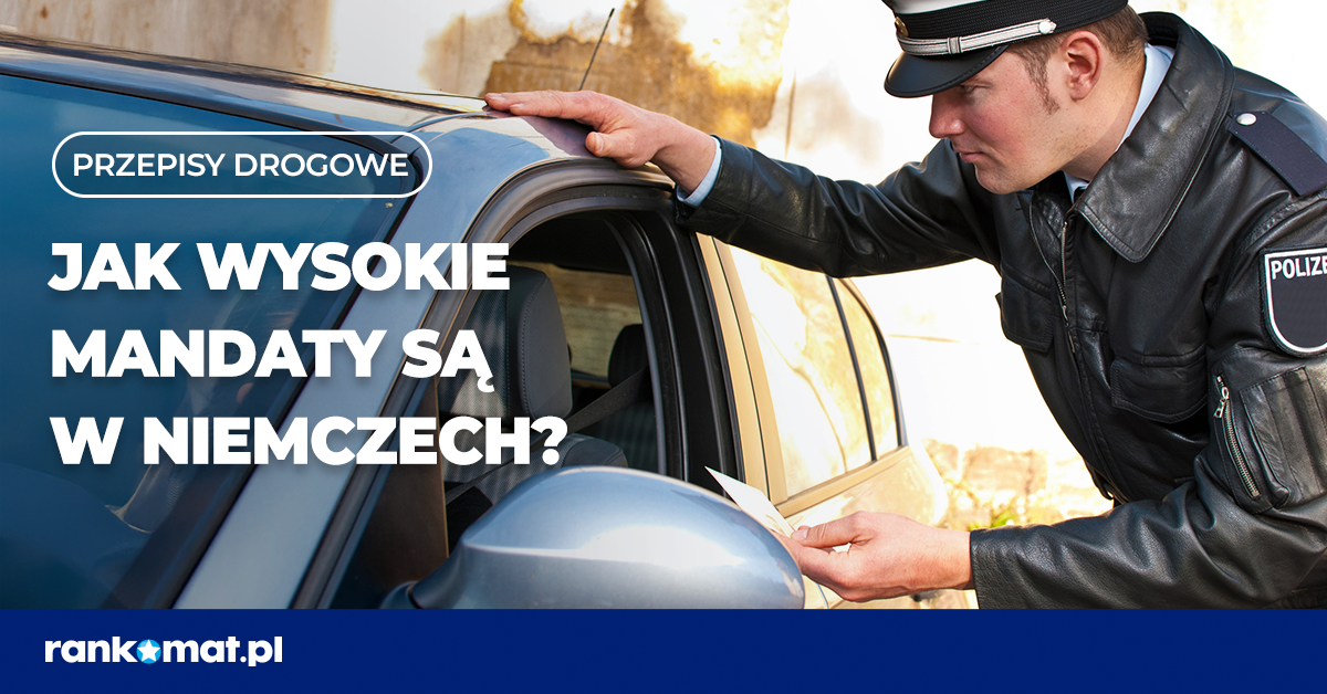 Mandaty w Niemczech - ile i za co? | Rankomat.pl