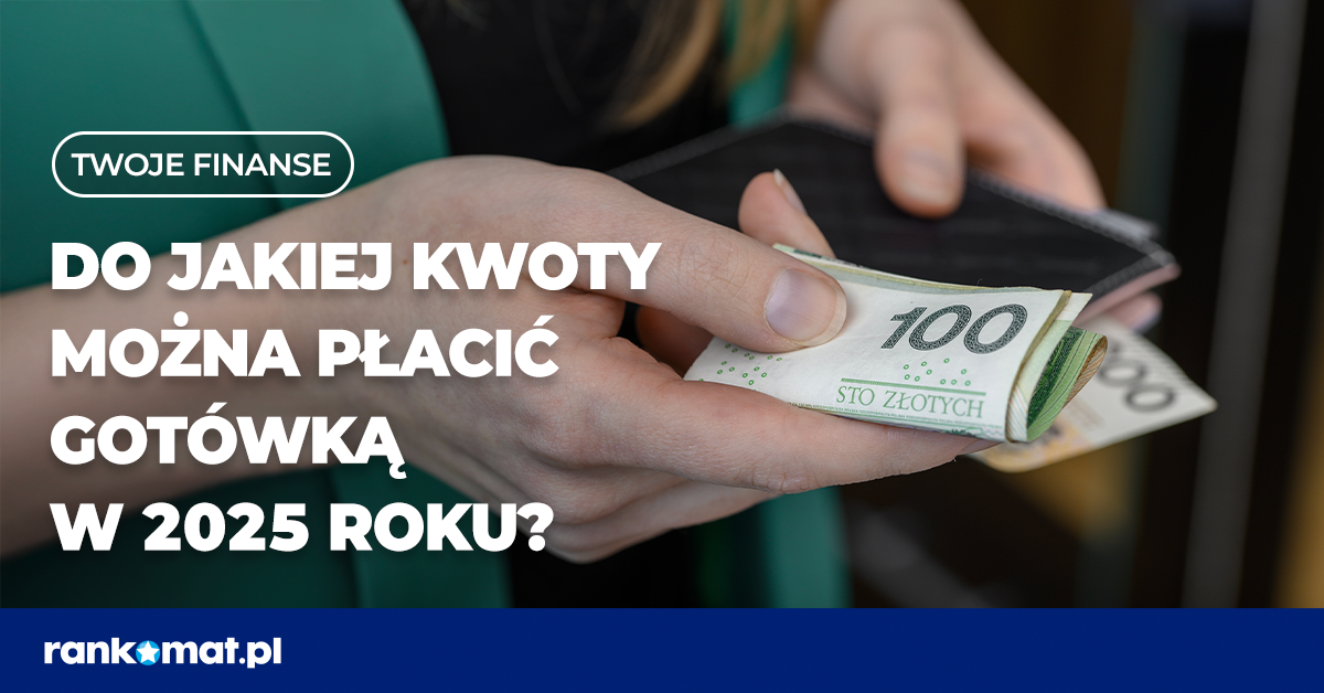 Limit płatności gotówką 2026 r. Kwoty maksymalne dla firm i osób ...